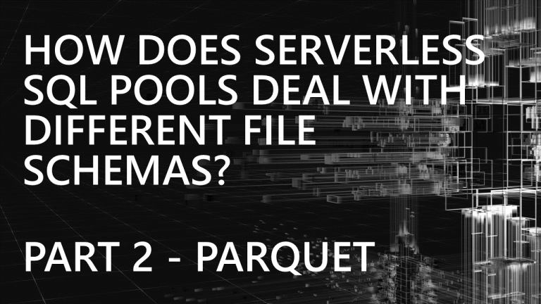 How does Serverless SQL Pools deal with different file schemas? Part 1 ...