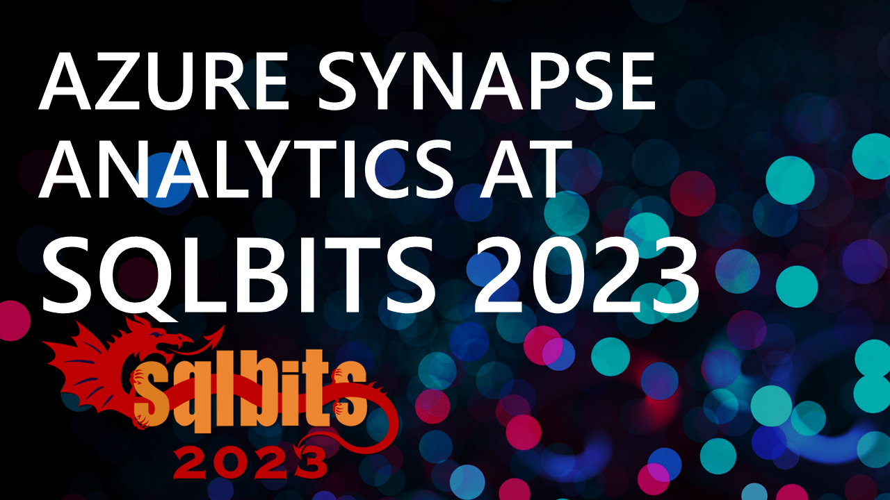 Azure Synapse Analytics At Sqlbit 2023 Serverless Sql